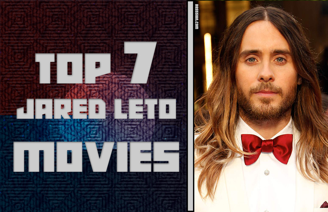 Top 7 Jared Leto Movies - Rasssian